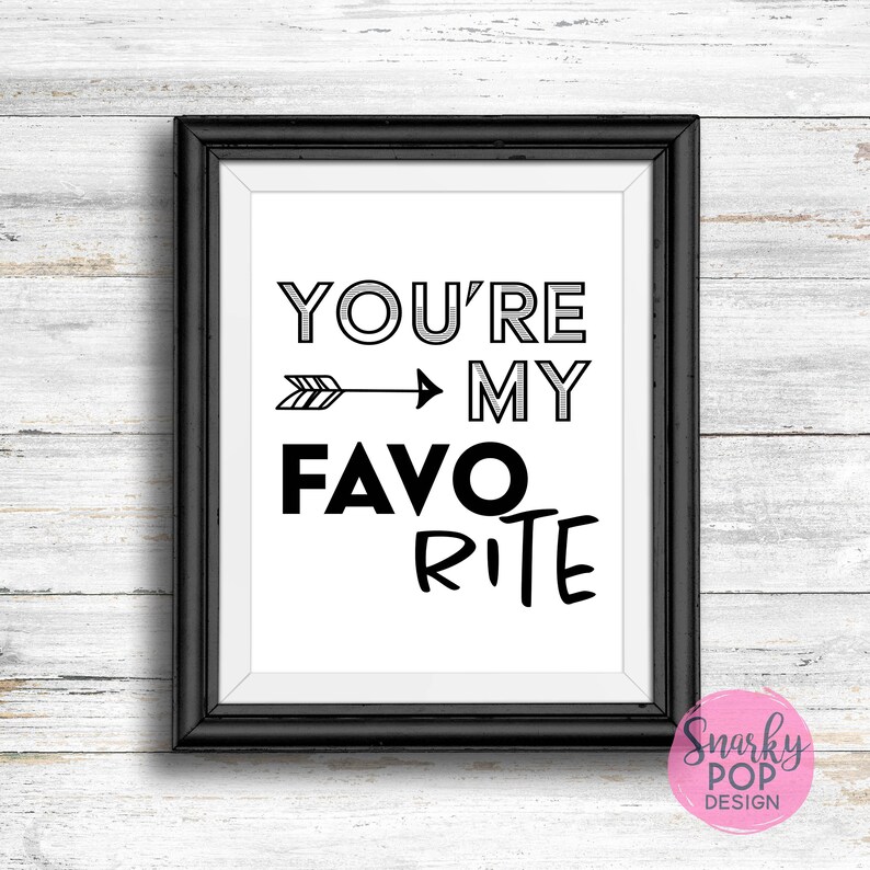 You're My Favorite, Printable Art, Wall Art Print, Instant Dowload ...