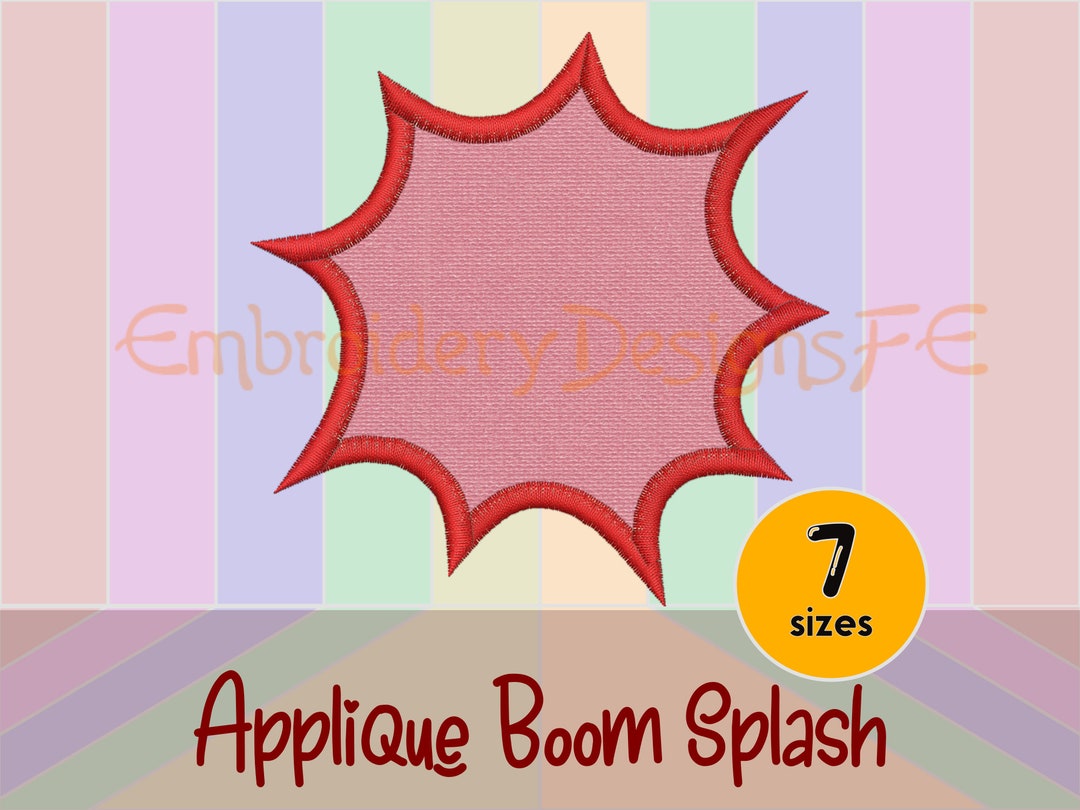 Boom Splash Applique Design - 7 Sizes - Machine Embroidery Design File ...