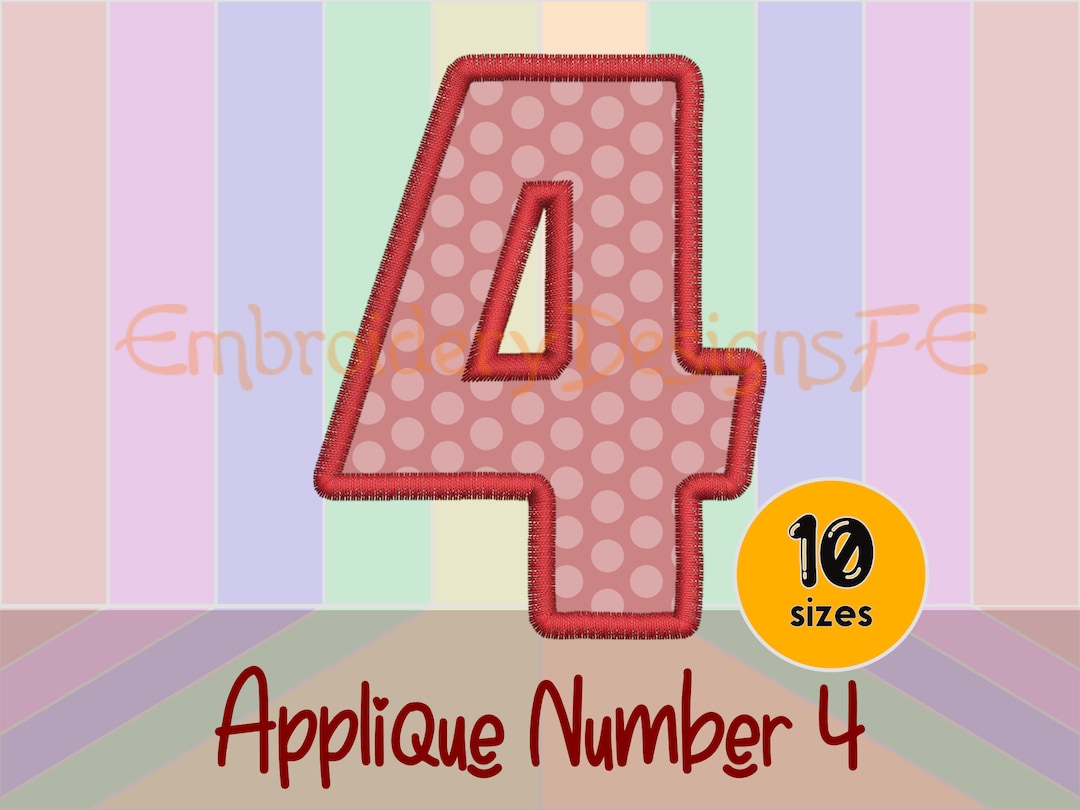 Number 4 Applique Design - 10 Sizes - Machine Embroidery Design File - Etsy