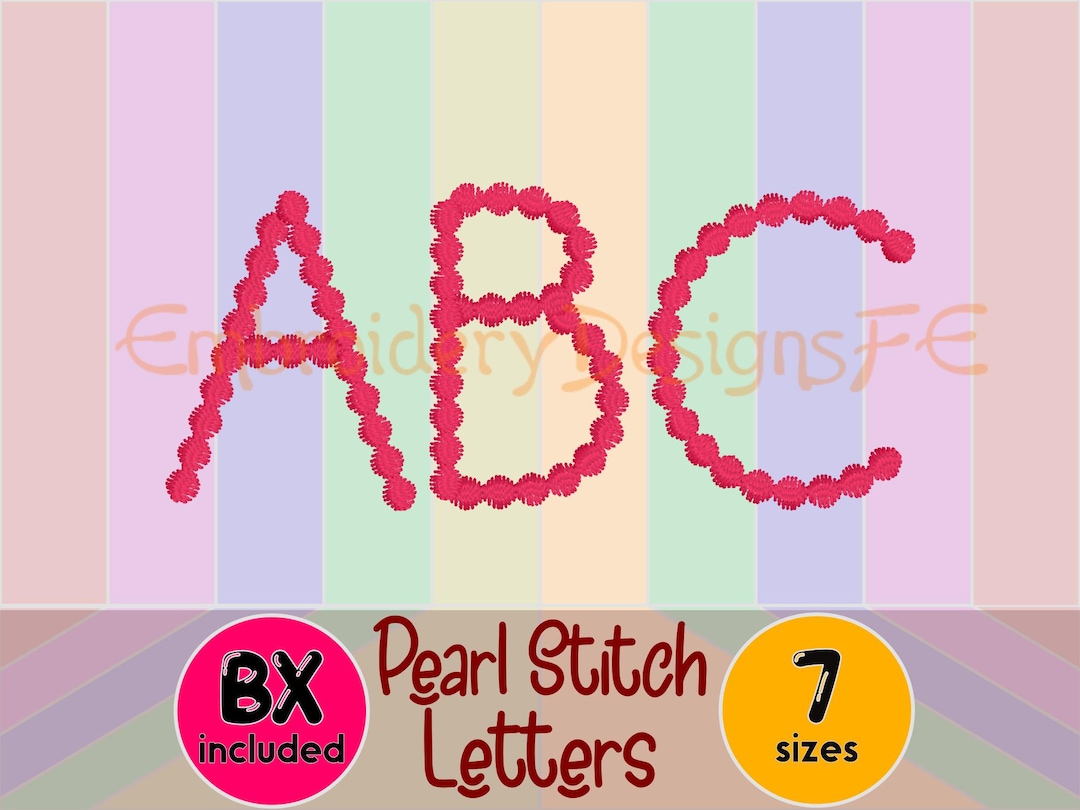 Pearl Stitch Alphabet | Machine Embroidery Font | 7 Sizes A-Z A-z | BX ...