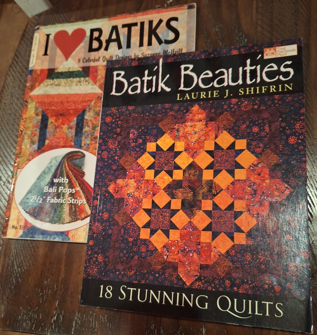 2 Quilt Pattern Books - Batik Beauties and I Love Batiks - Gently Used ...