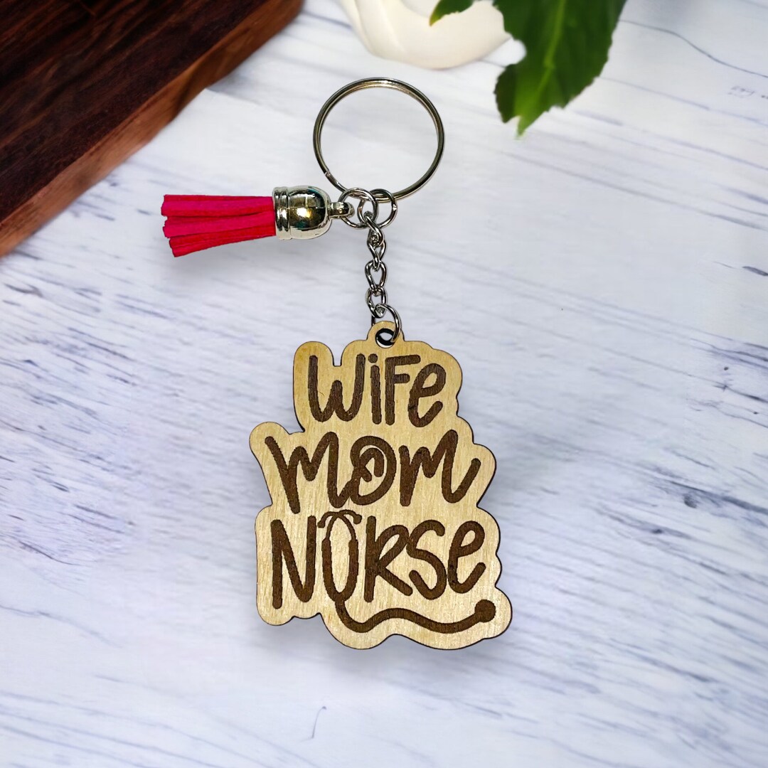 Custom Wife, Mom, Nurse Wooden Keychain With Tassel for Nurses, Medical ...