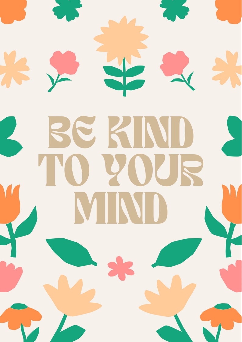 Be Kind to Your Mind Print - Etsy