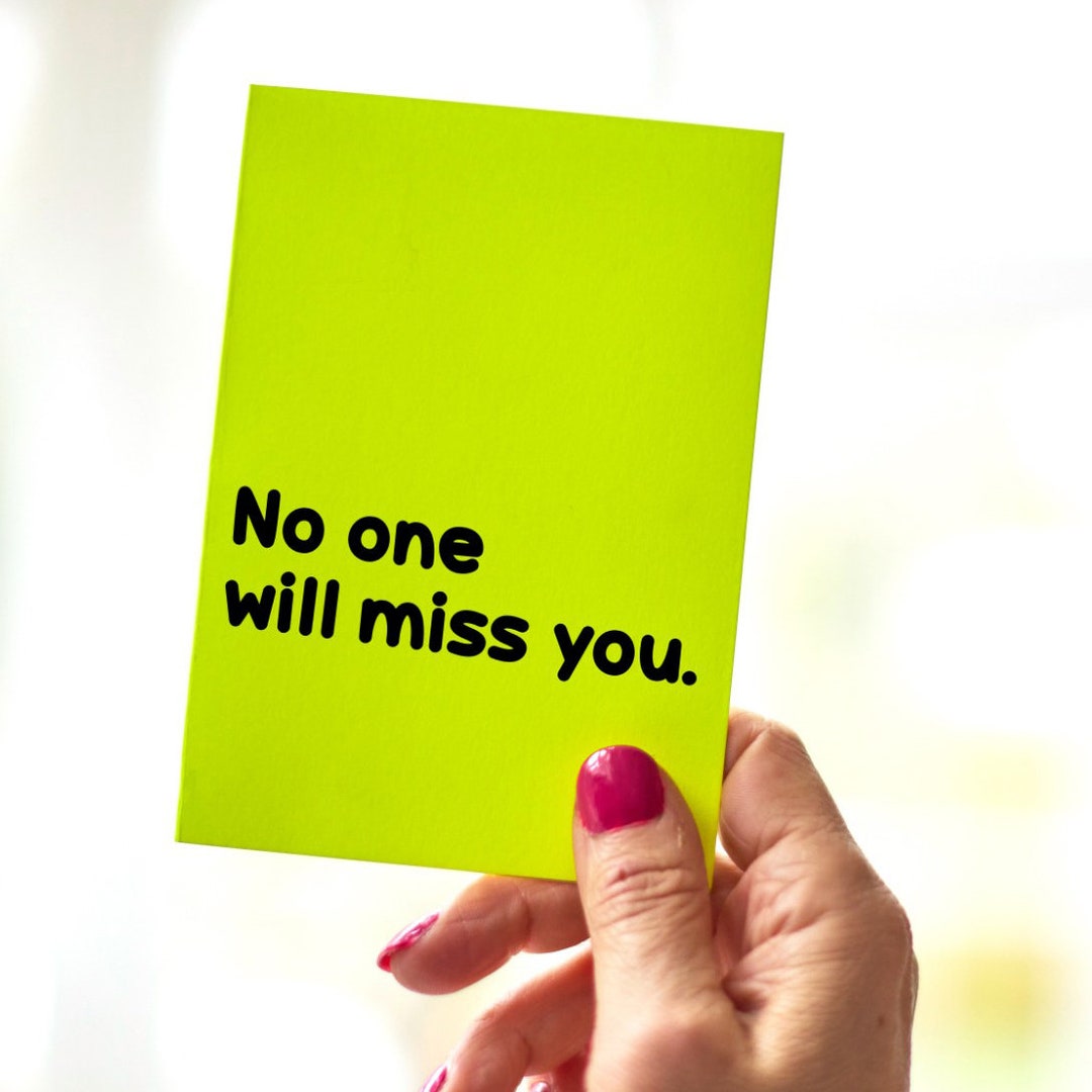 Nasty Neon Card || No One Will Miss You - Etsy