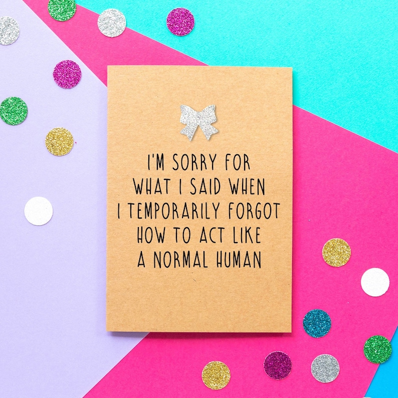 Funny apology card: I'm sorry for what I said when I | Etsy