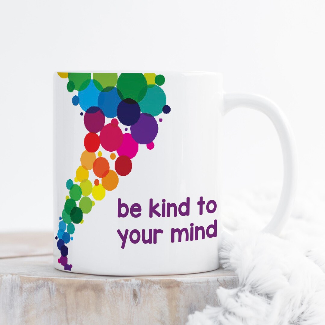 Wellbeing Mug, Mental Health Mug, Kindness Mug, Friendship Mug, Rainbow ...