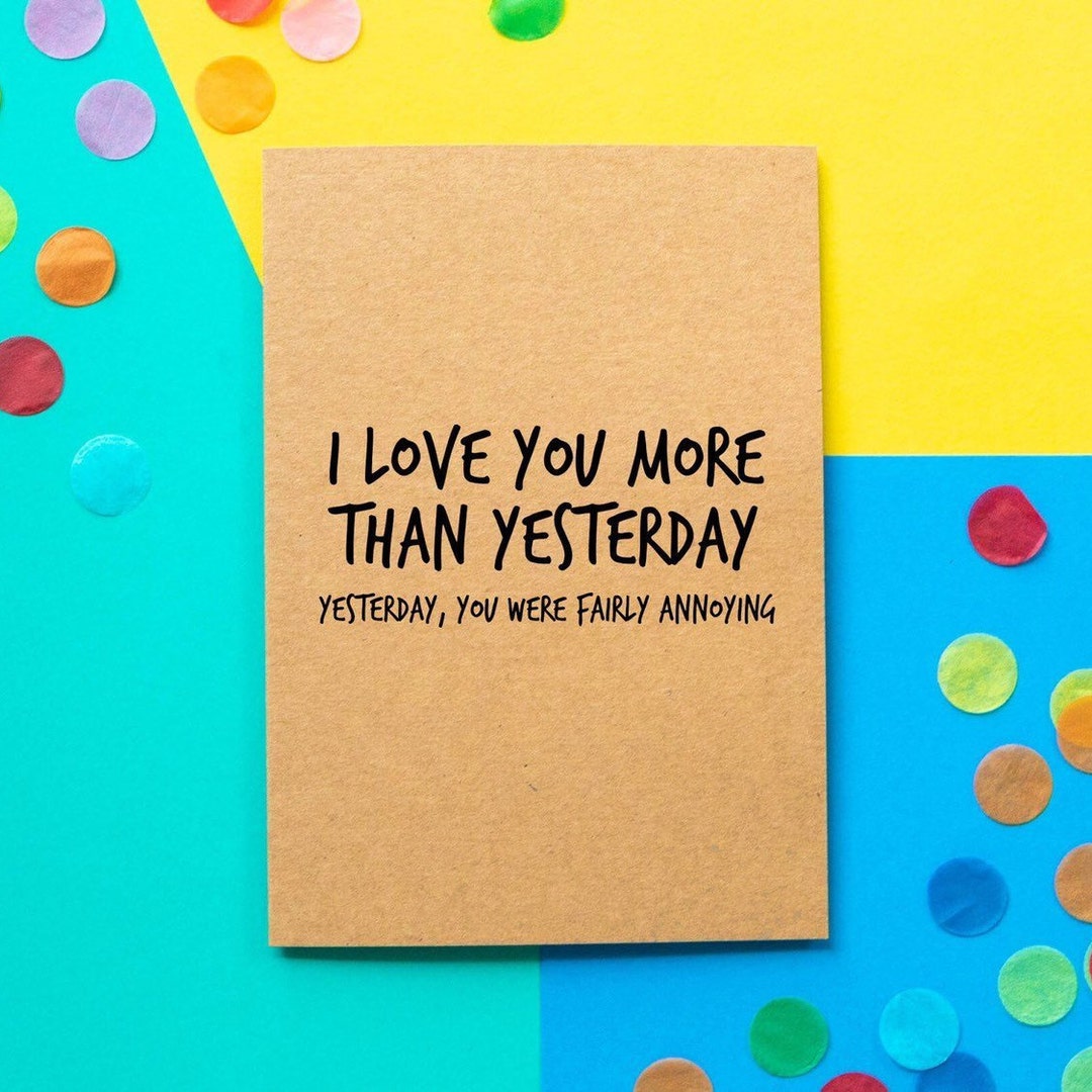 Funny Valentine Card Love You More Than Yesterday Yesterday Etsy UK