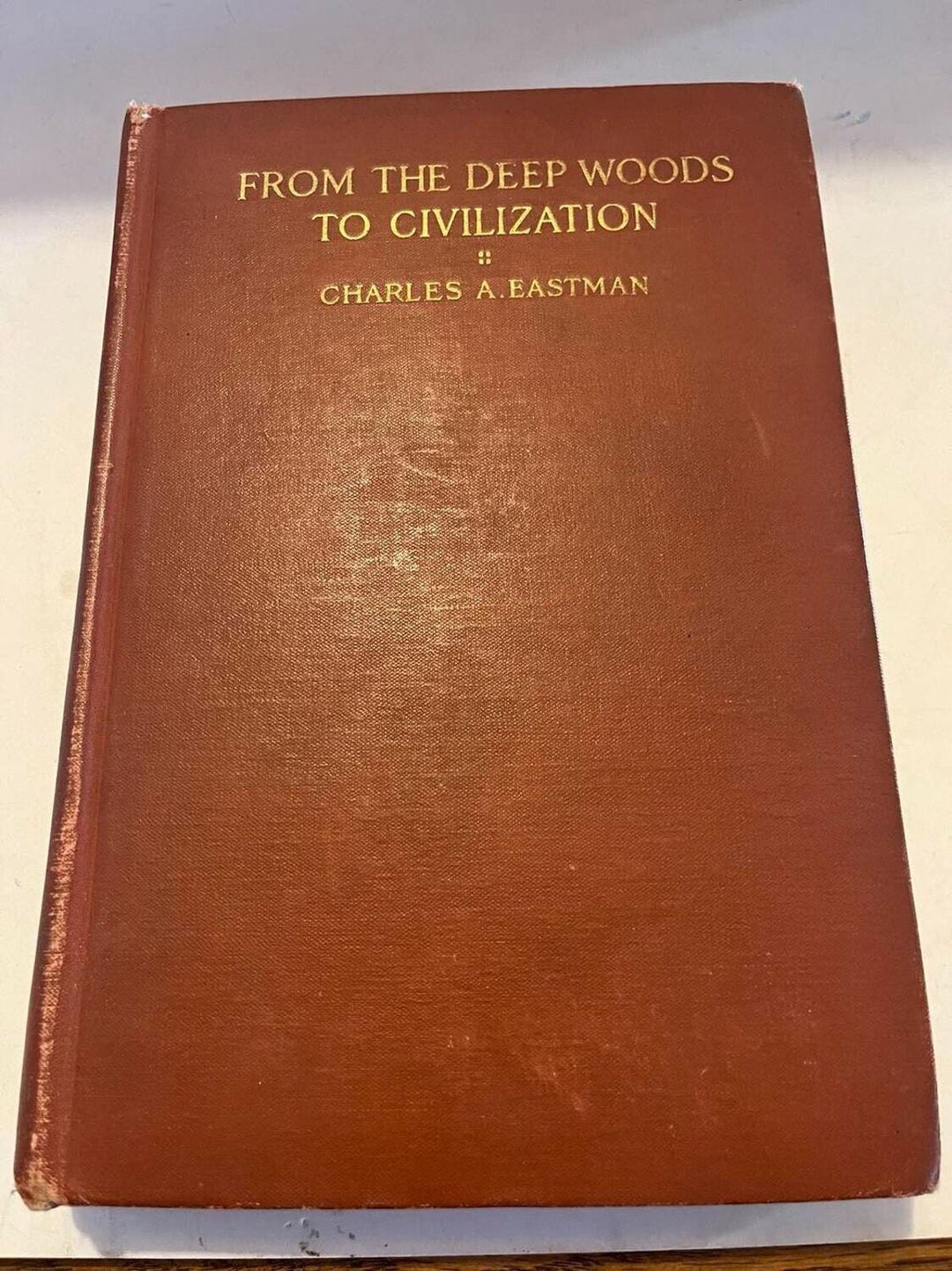 From the Deep Woods to Civilizations 1916 1st Edition - Charles Eastman ...
