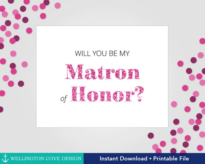 Will You Be My Matron of Honor Printable Card • How to Ask Your ...