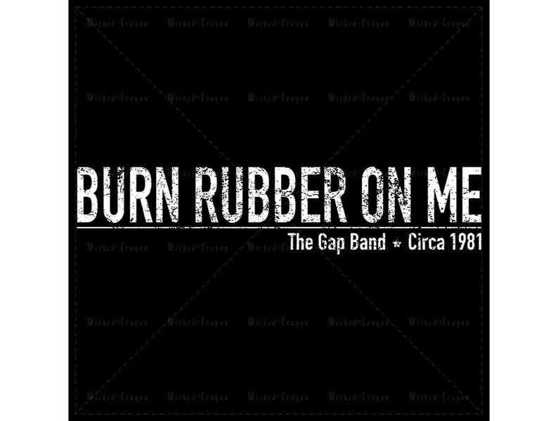 Burn Rubber on Me the Gap Band T-shirt Circa T Shirt Music T Shirt ...