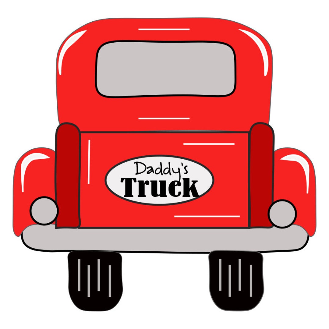 Daddys Truck Png File Etsy