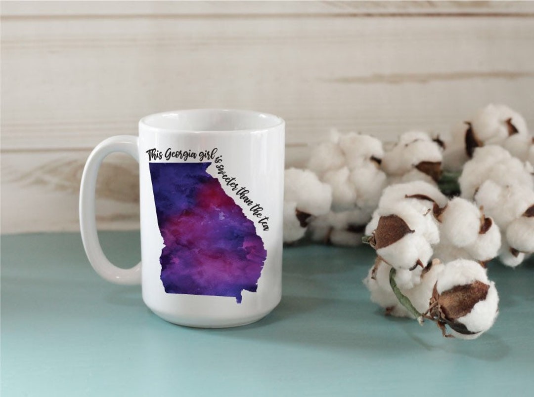 This Georgia Girl is Sweeter Than the Tea Mug, Georgia Mug, GA, Sweet ...
