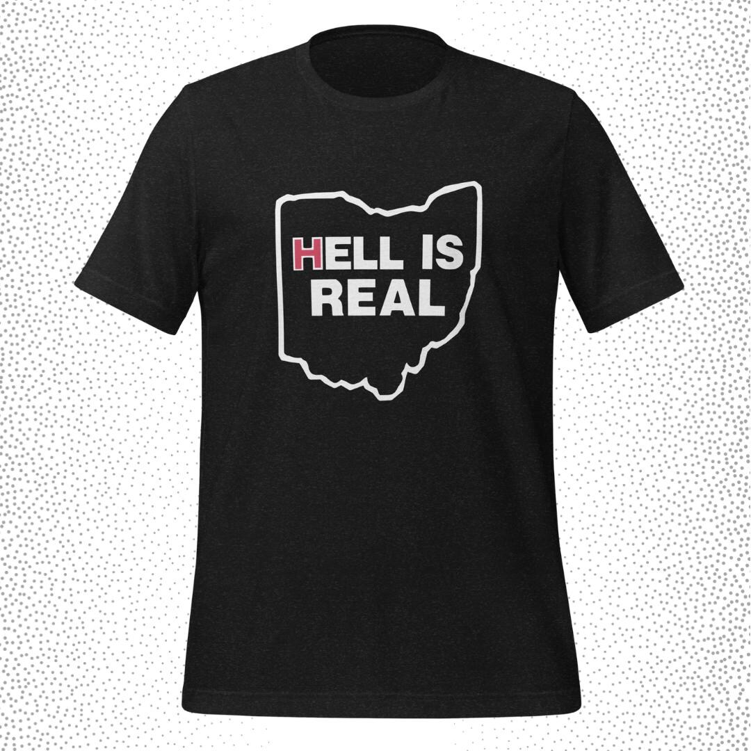 Hell is Real Ohio T-shirt - Etsy