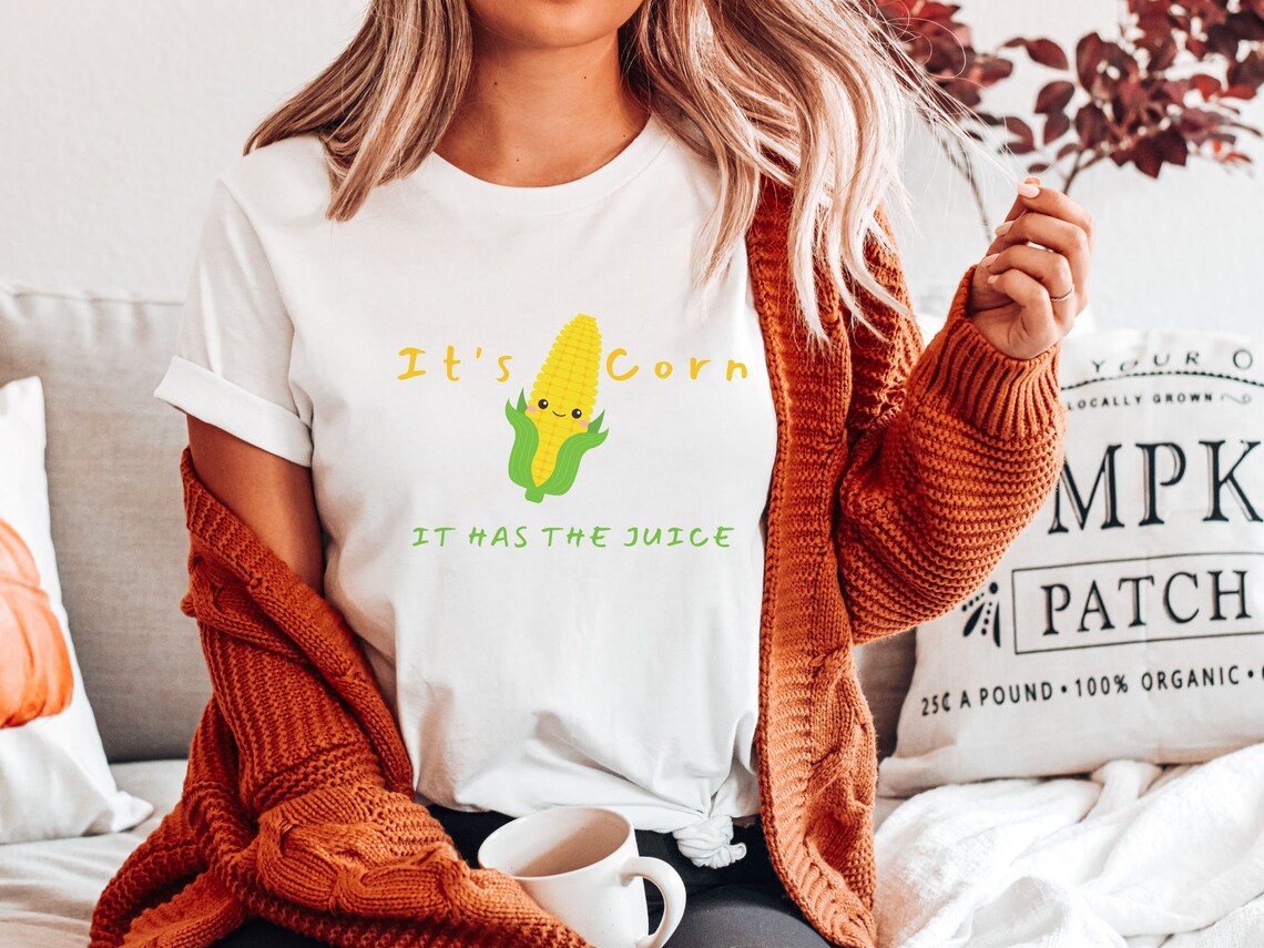 Its Corn Tik Tok Trending Song It's Got the Juice - Etsy Its Corn Tik Tok Trending Song It's Got the Juice - Etsy