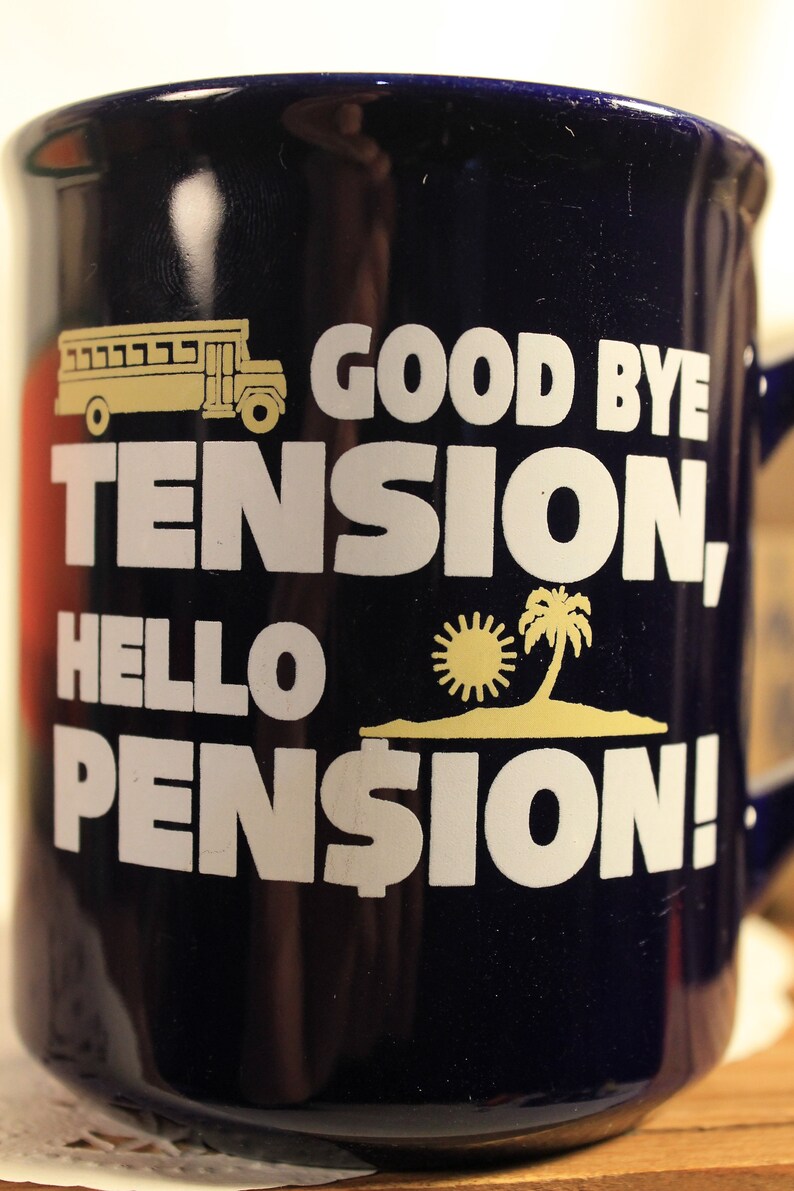 Retirement Humor Mug Vintage good Bye Tension Hello - Etsy