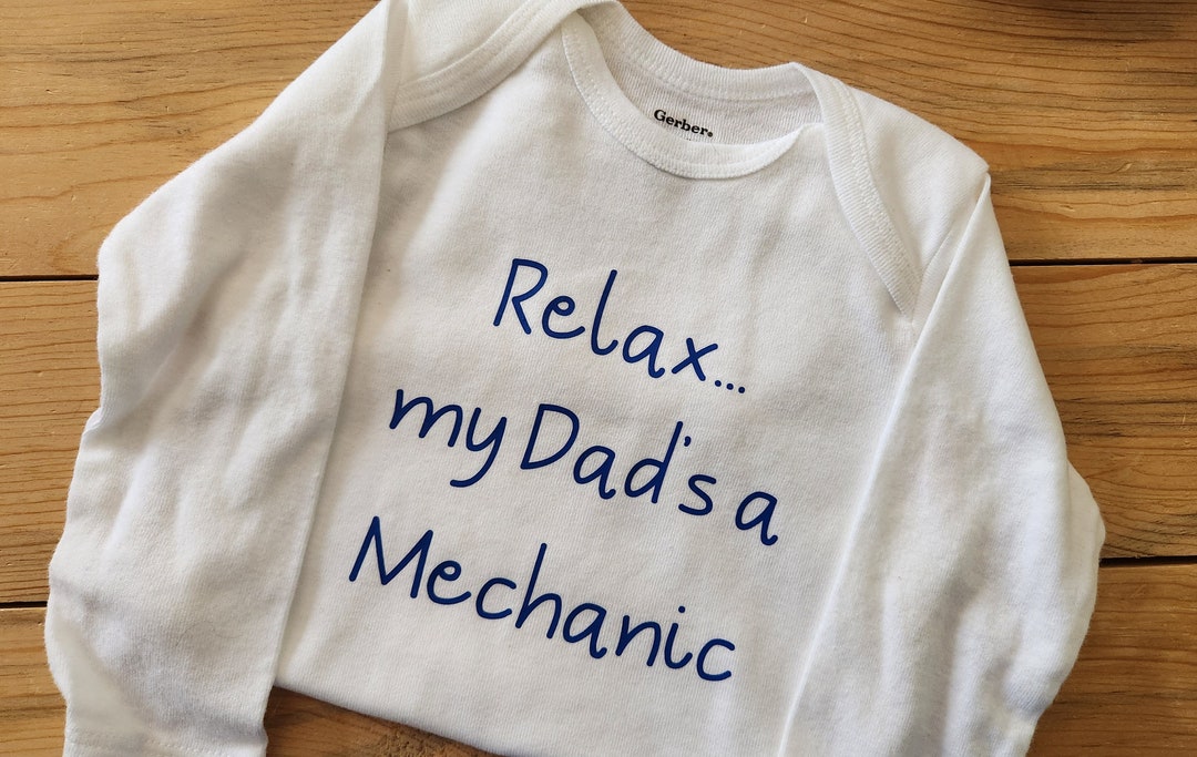 Relax My Dad's A Mechanic Baby Clothes, Funny Baby Gift, Pregnancy ...