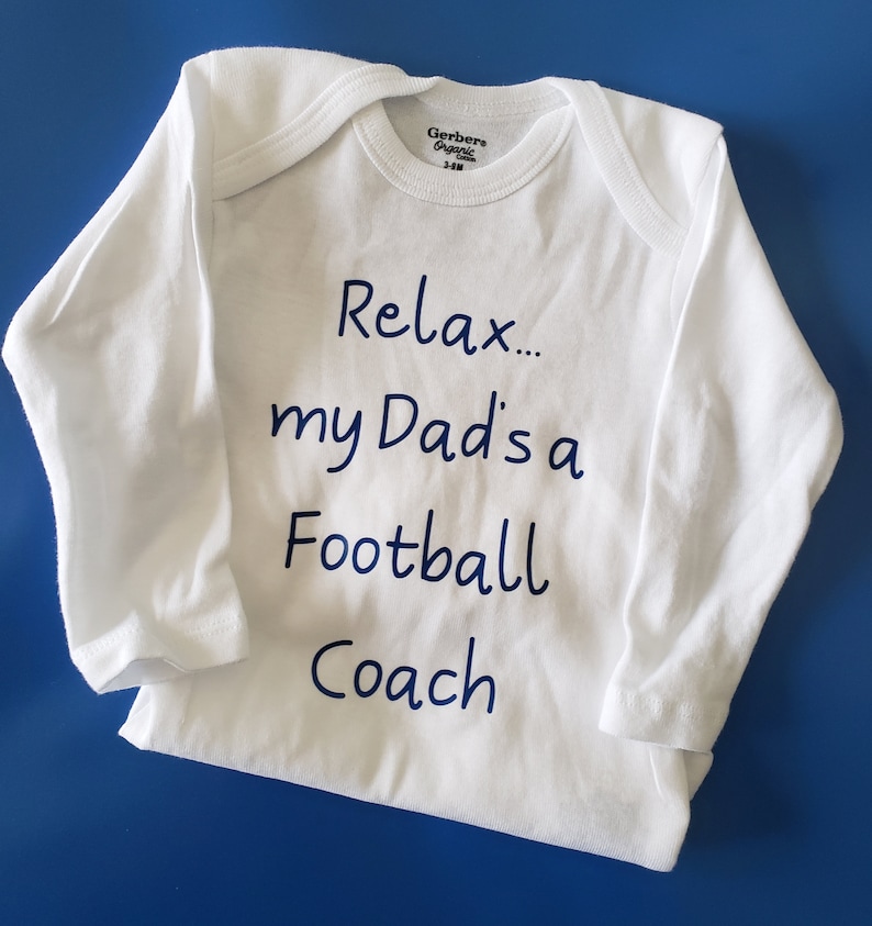 Relax My Dad's A Football Coach Baby Clothes, Gift for Coach, Pregnancy ...