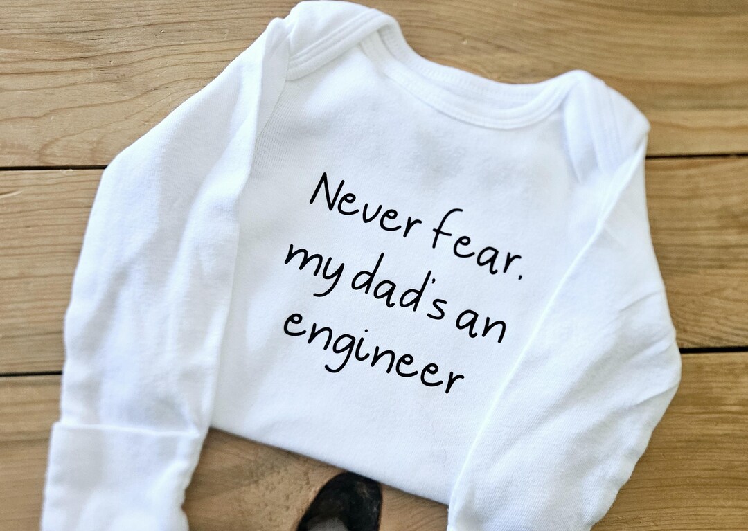 Never Fear My Dad's an Engineer Baby Clothes, Engineer Dad, Gender ...
