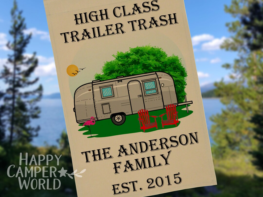 High Class Trailer Trash Personalized Garden Flag, Airstream RV Decor ...