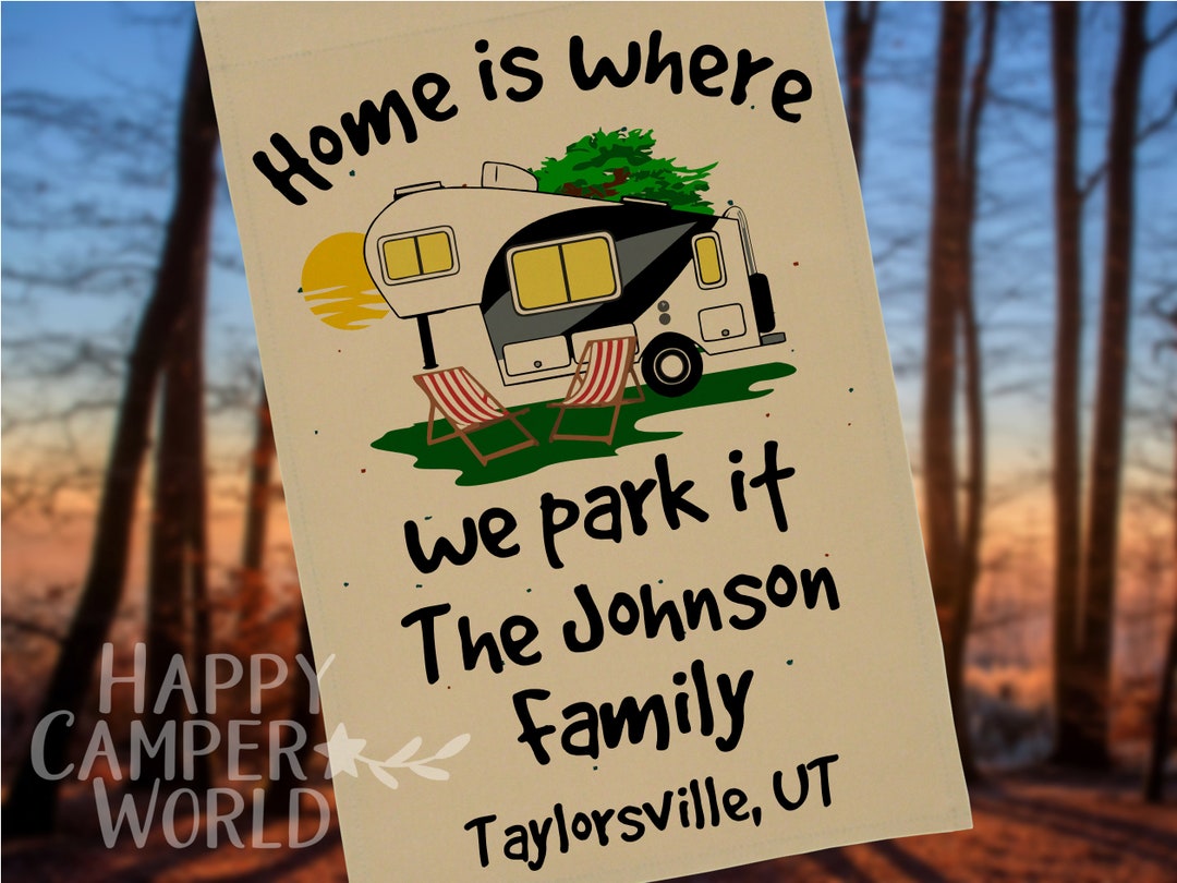 Home is Where We Park It, 5th Wheel Camping Sign , RV Decor ...