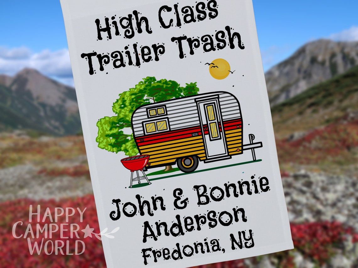 High Class Trailer Trash Personalized Garden Flag, Camping Gift, RV ...