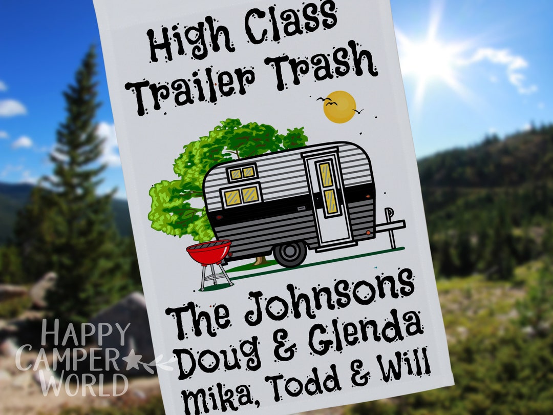 High Class Trailer Trash Personalized Garden Flag, Camping Gift, RV ...