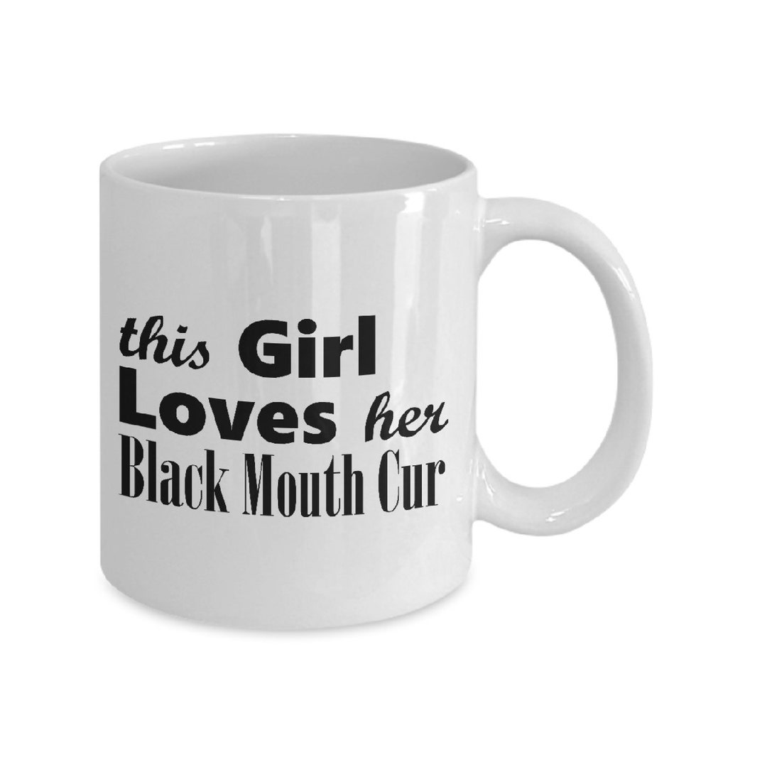 Black Mouth Cur Gifts - 11oz/15oz Mug - Etsy