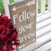 Follow your arrow wood sign I Arrow sign I arrows I | Etsy