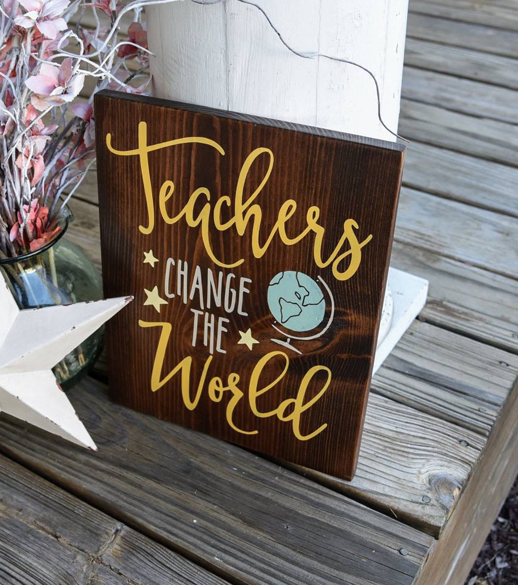 Teachers Change the World Wood Sign I Teacher Sign I Teacher - Etsy