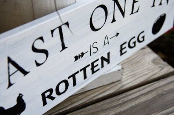 Last One in is a Rotten Egg Wood Sign I Chicken Coop Sign I - Etsy