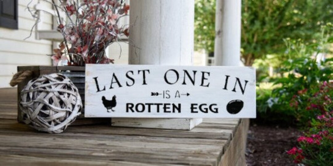 Last One in is a Rotten Egg Wood Sign I Chicken Coop Sign I Chicken ...