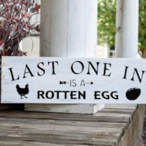 Last One in is a Rotten Egg Wood Sign I Chicken Coop Sign I Chicken ...