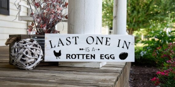 Last One in is a Rotten Egg Wood Sign I Chicken Coop Sign I - Etsy