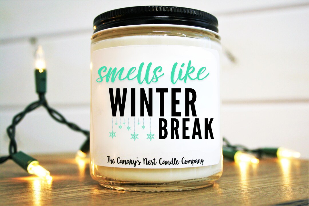 Smells Like Winter Break Candle, Teacher Christmas Gift, Faculty ...