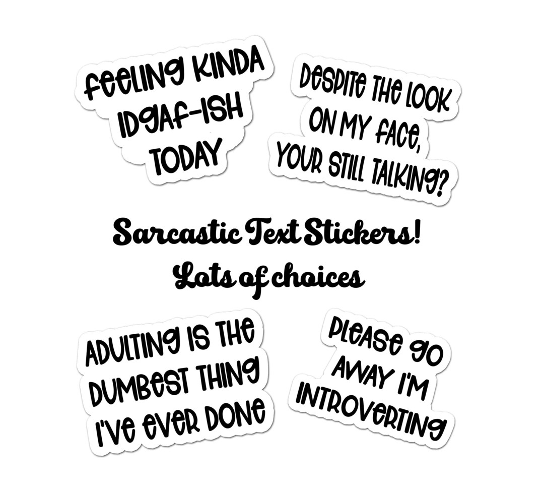 Sarcastic Sticker, Funny Quote Decal, Multiple Choices, Waterproof ...
