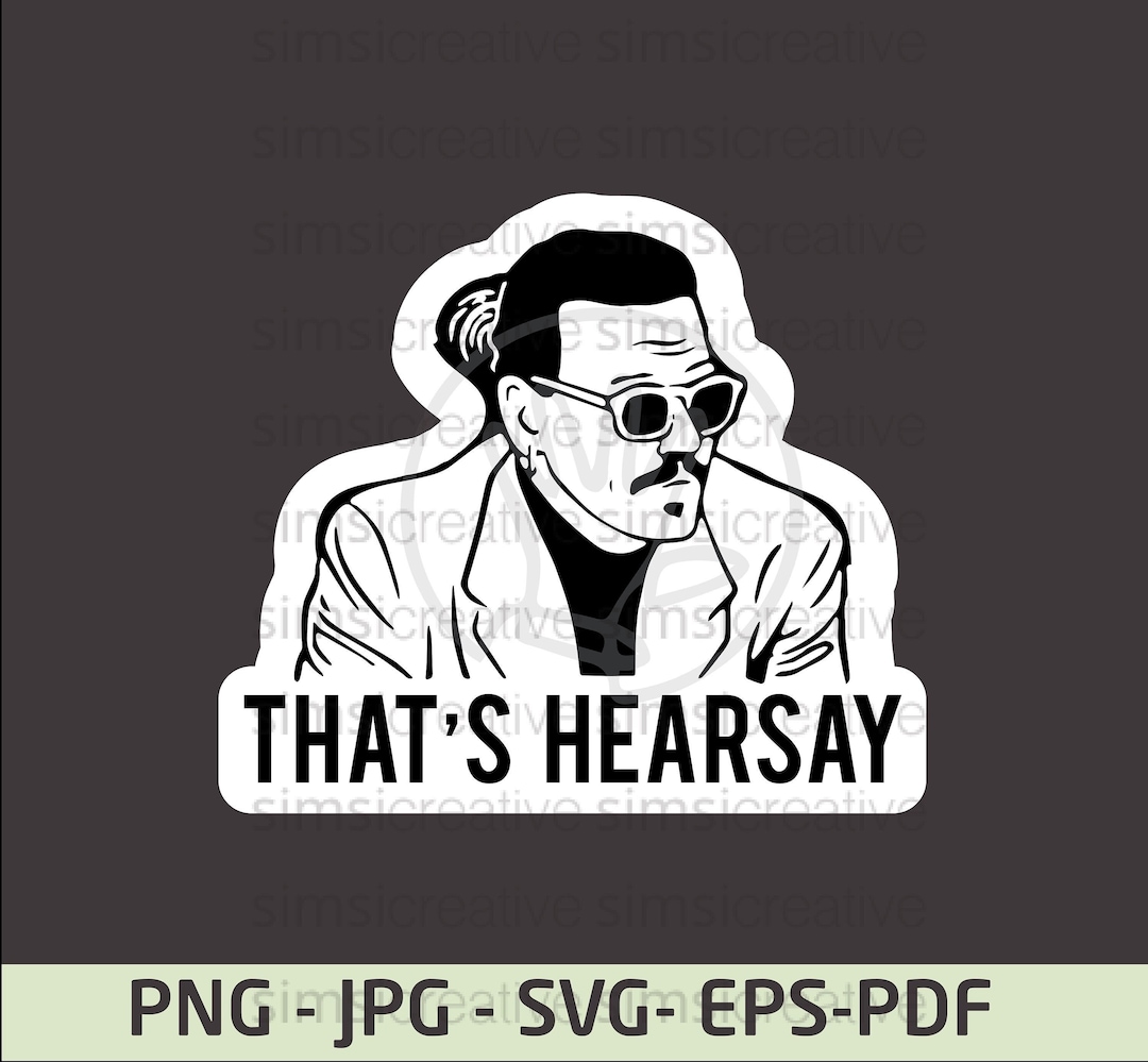 Johnny Depp That's Hearsay Sticker, Johnny Depp JPG PNG SVG, Johnny ...