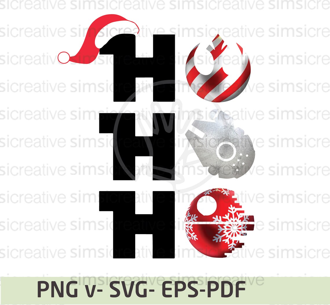 Star Wars Ho Ho Ho SVG Png, Star Wars SVG, Death Star, Digital Download ...