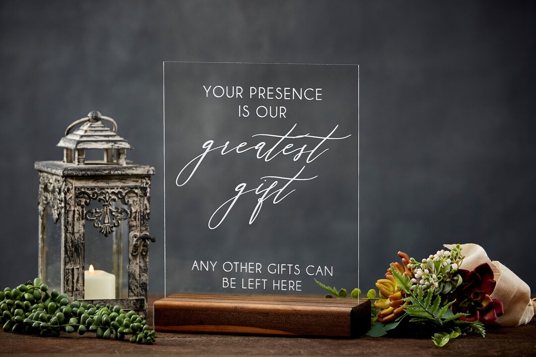 Your Presence is Our Greatest Gift Elegant Acrylic Gift Table Sign for ...
