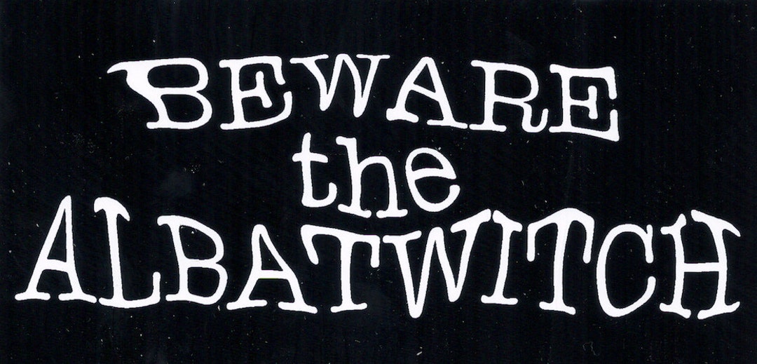 BEWARE the ALBATWITCH - Vinyl Sticker Cryptid Cryptozoology PA Bigfoot ...