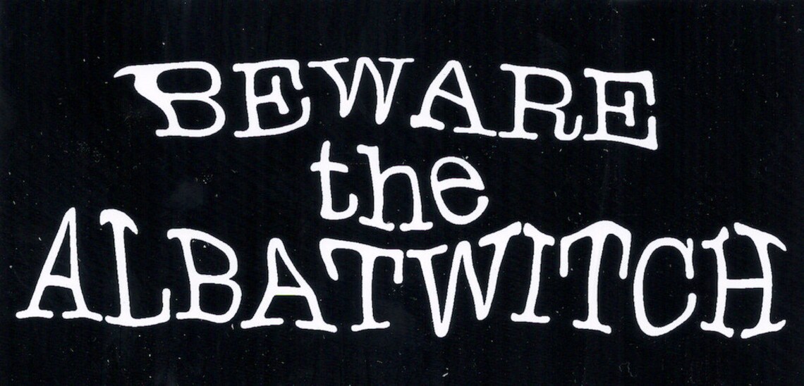 BEWARE the ALBATWITCH - Vinyl Sticker Cryptid Cryptozoology PA Bigfoot ...