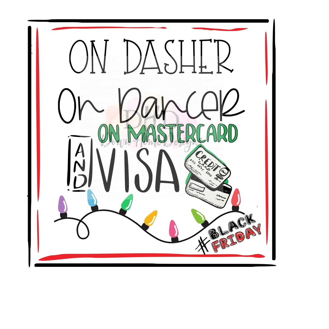 Black Friday on Dasher on Dancer on Mastercard & Visa Shirt Design, Png ...