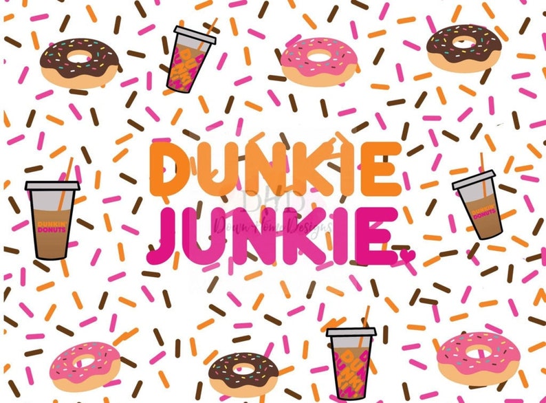 Dunkie Junkie Sublimation Tumbler Wrap, Png File, DIGITAL DOWNLOAD ONLY ...