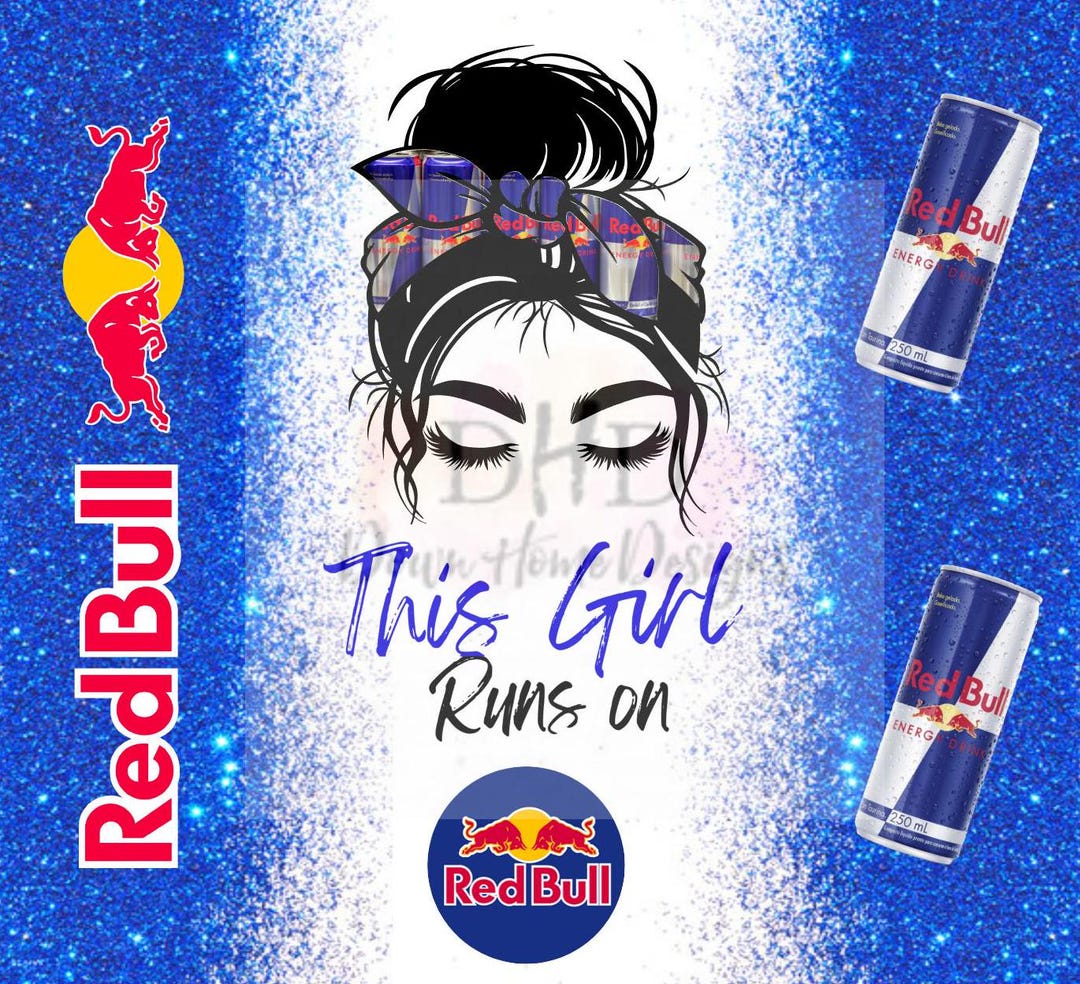 This Girl Runs on Red Bull Glitter Sublimation Tumbler Wrap 20oz Png ...