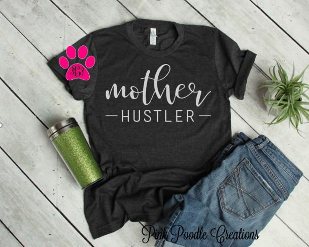 Mother Hustler, Mom Shirt, Mom Top, Cute Mom Shirt, Mom Gift, Mom ...
