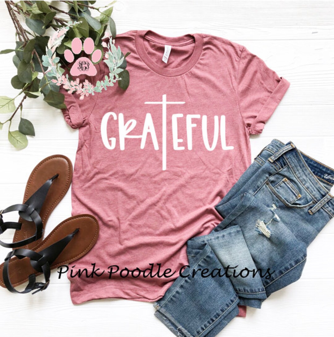 Grateful, Grateful Tshirt, Grateful Shirt, Grateful Tshirts, Womens ...