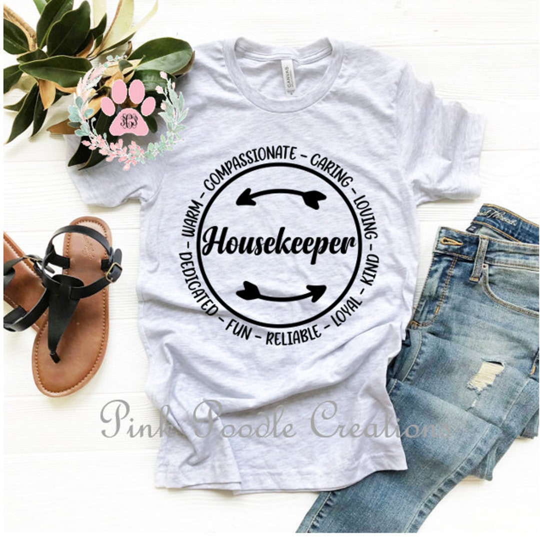 Housekeeper, Housekeeper Gift, Housekeeper Shirt, Housekeepers ...