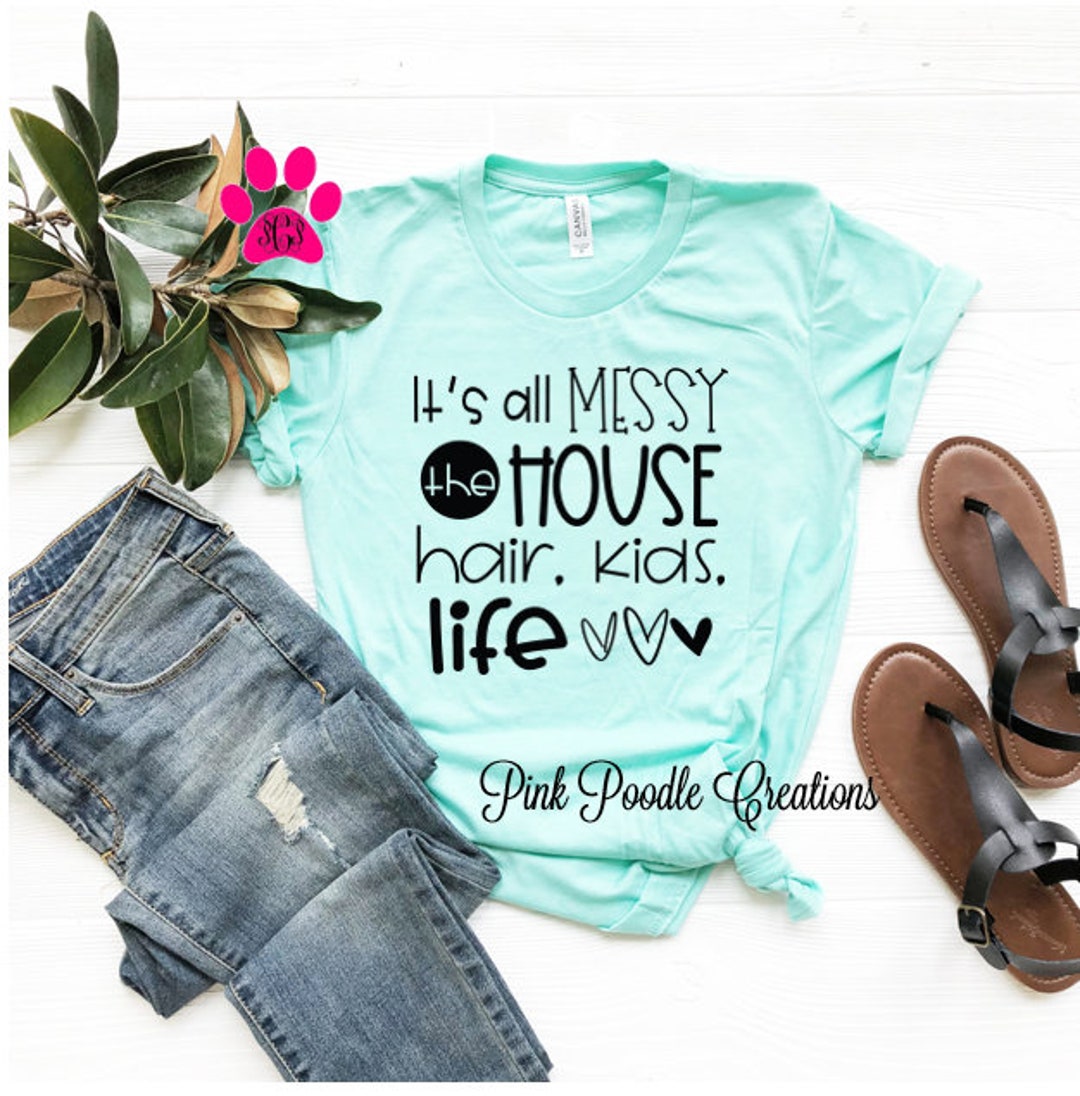 Funny Mom T-shirt: Messy Hair, Kids, Life - Unisex Cotton Tee - Etsy