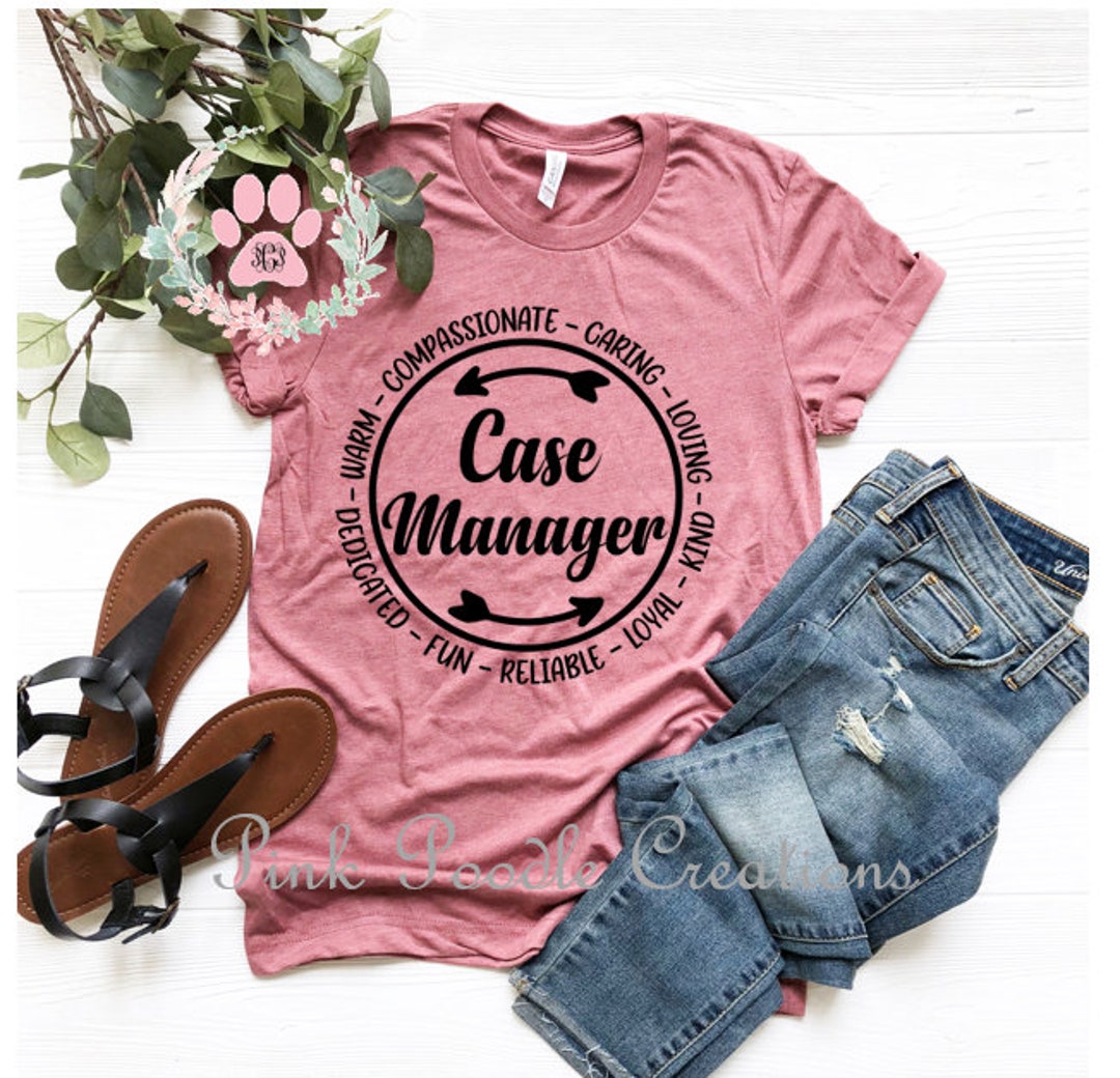 Case Manager, Case Manager Tshirt, Gift, Womens Shirt, Womens Tshirt ...