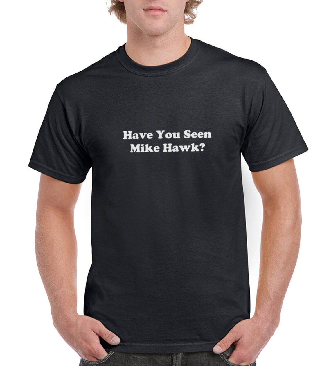 Have You Seen Mike Hawk my Cok Funny T-shirt or Tank Gift - Etsy UK
