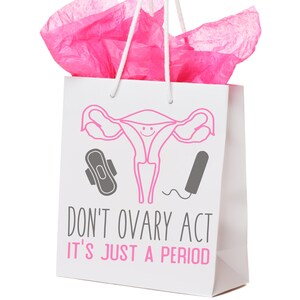 Don't Ovary Act It's Just A Period Svg, First Period Kit for Tween Png ...
